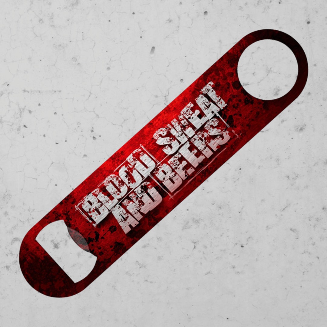 Blood, Sweat & Beers Bar Blade Bottle Opener Dark Funny Drinking Gift ...