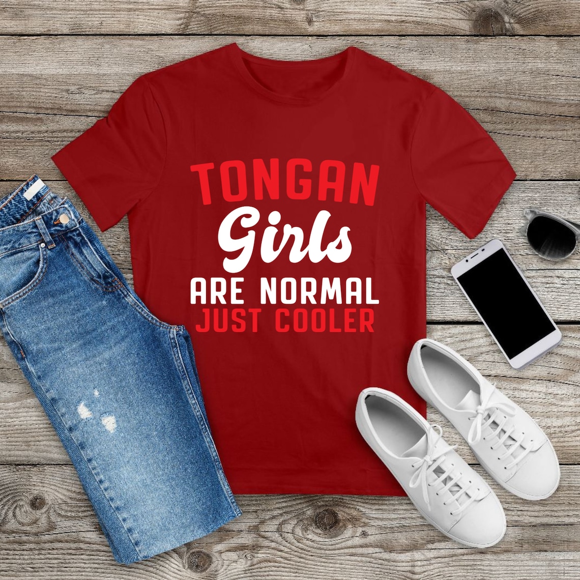 Tongan Girls Are Normal Just Cooler T-shirt Tonga Shirt Tongan Birthday Gift Tongan Country Love ...