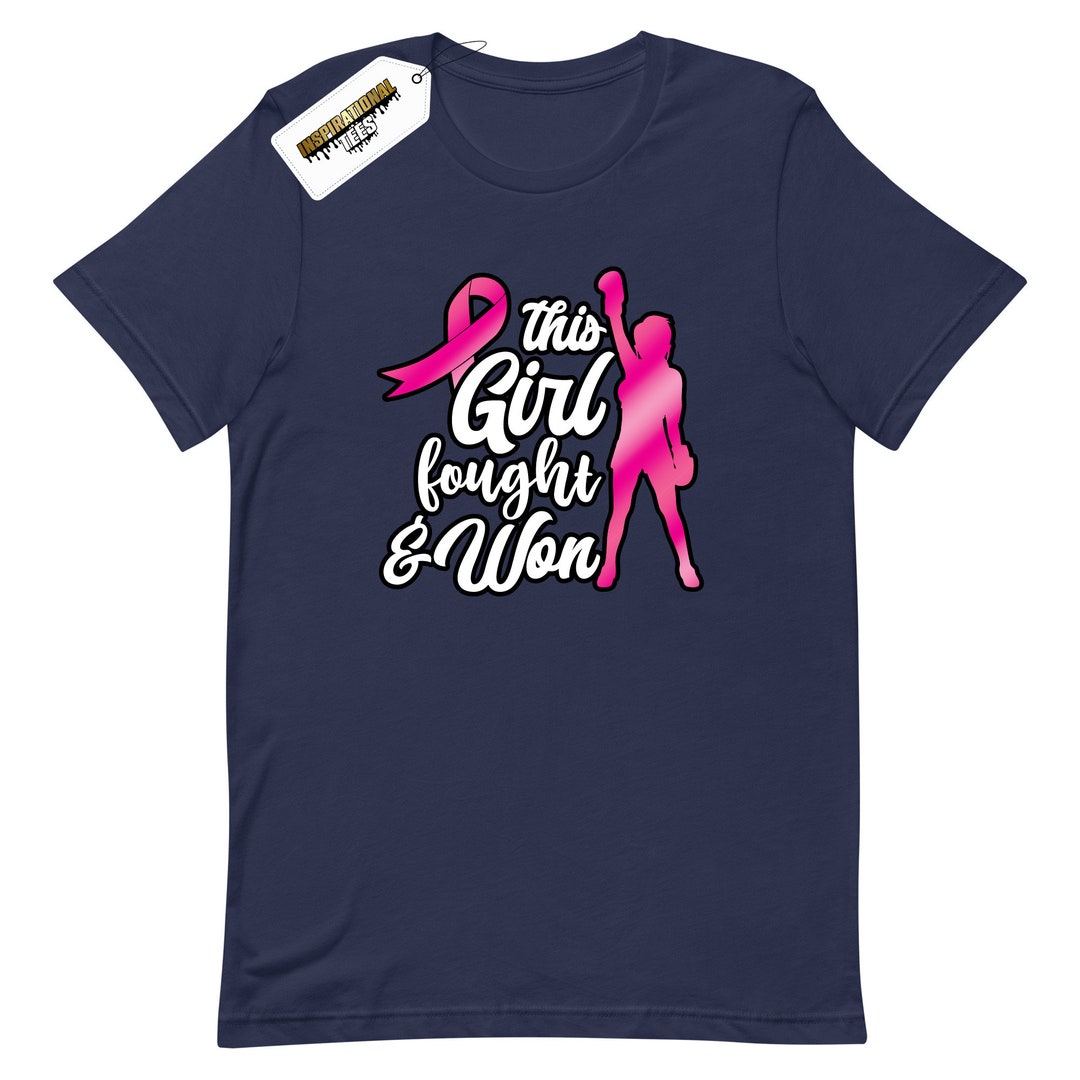 This Girl Fought and Won Breast Cancer Awareness Shirt Cancer Support ...