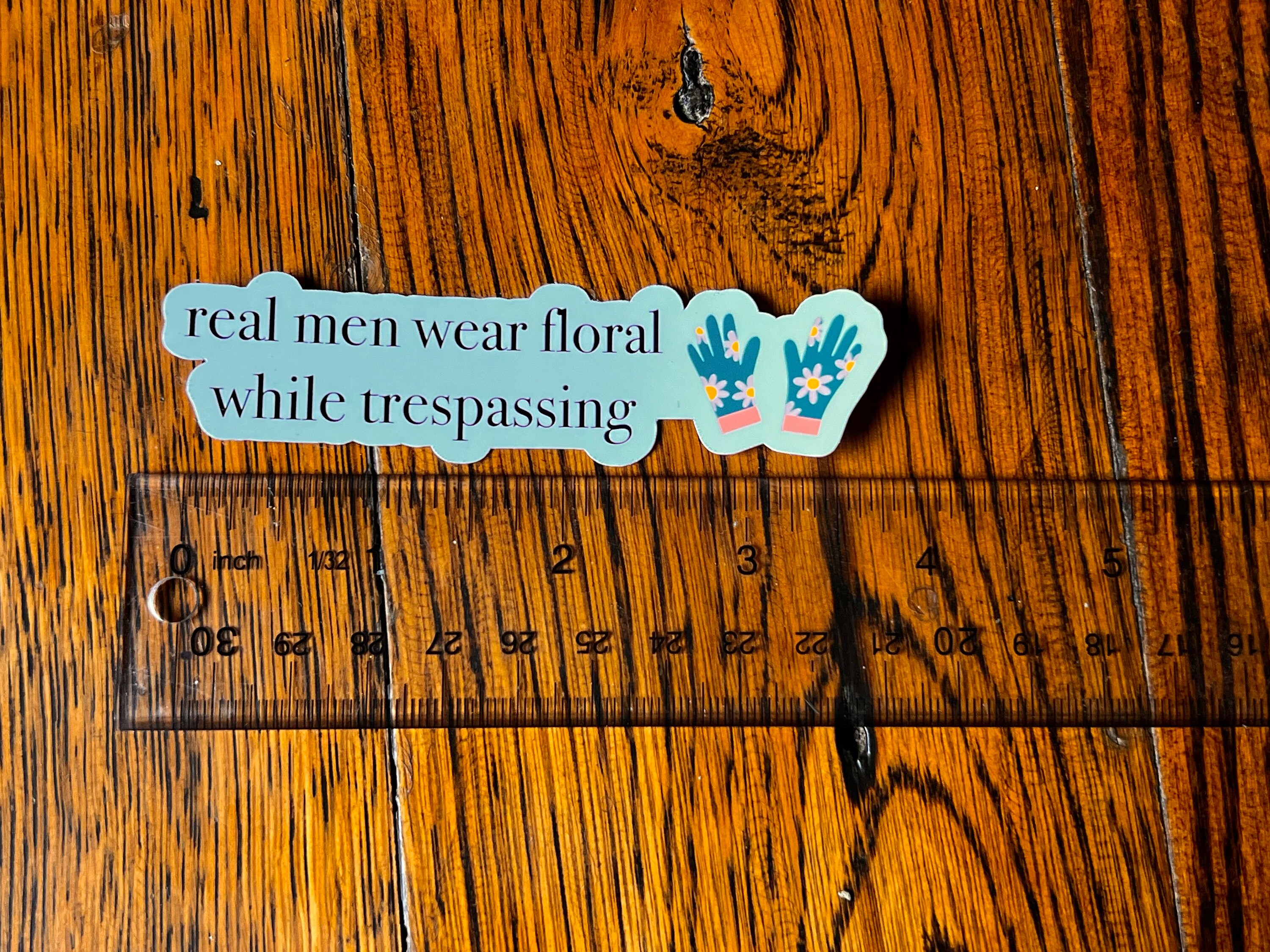Real Men Wear Floral While Trespassing Glossy Sticker A Good - Etsy