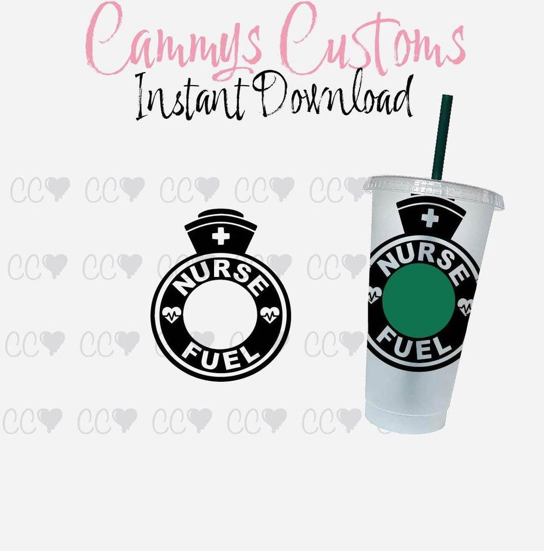 Cold Cup Nurse Fuel SVG Ring Nursing SVG Instant Download Nurse 24oz ...
