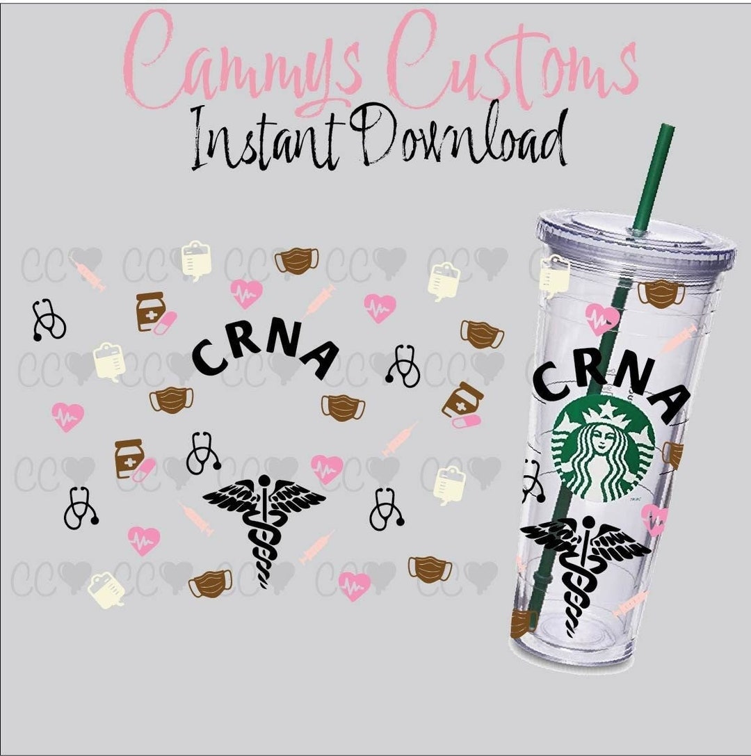 Starbucks Acrylic CRNA Nurse Svg Nurse Svg Instant Download CRNA Svg ...