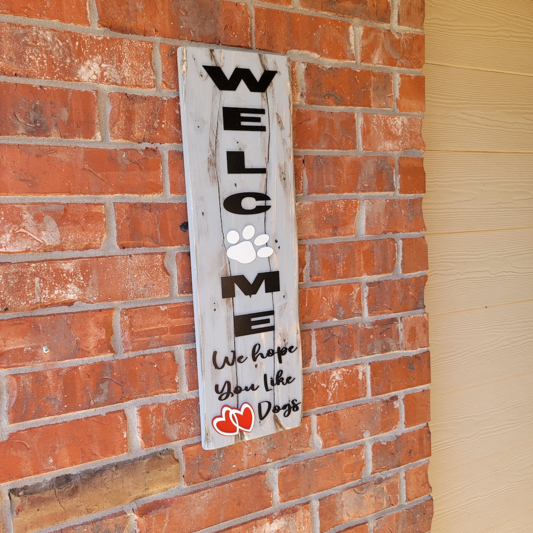 Dog Lovers Welcome Sign, Hope You Like Dogs, Welcome Sign, Dog Lover ...