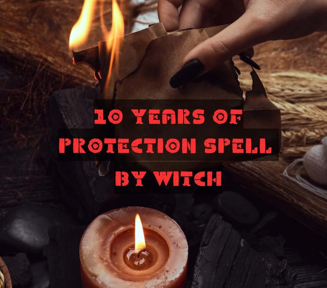 10 Years of Protection Ritual by Witch - Protection Ritual - Same Day ...