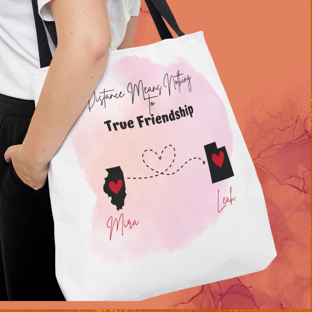 Long Distance Friendship Tote BFF Gift Distance Means Nothing to True ...
