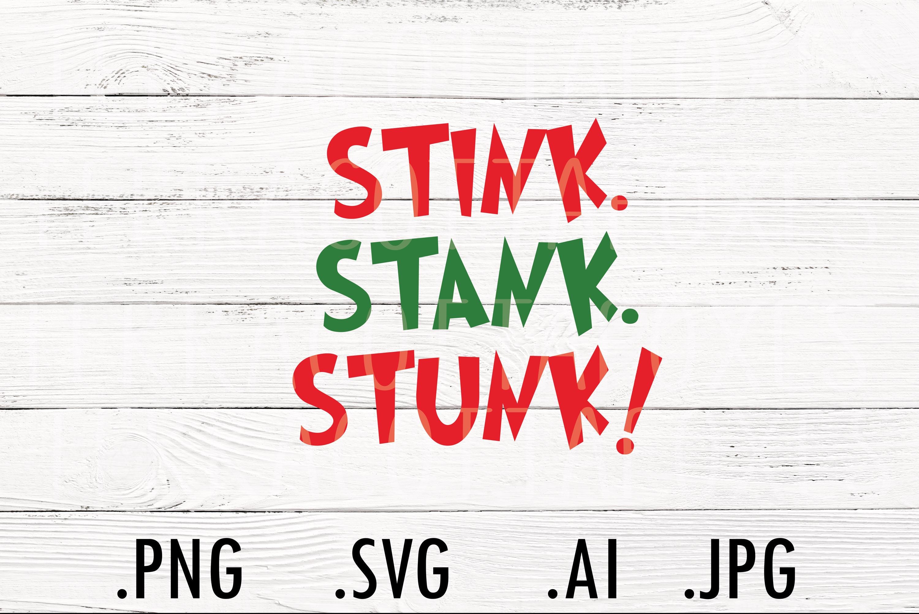 Stink Stank Stunk SVG | Grinch Clipart | Christmas Vector | Holiday ...