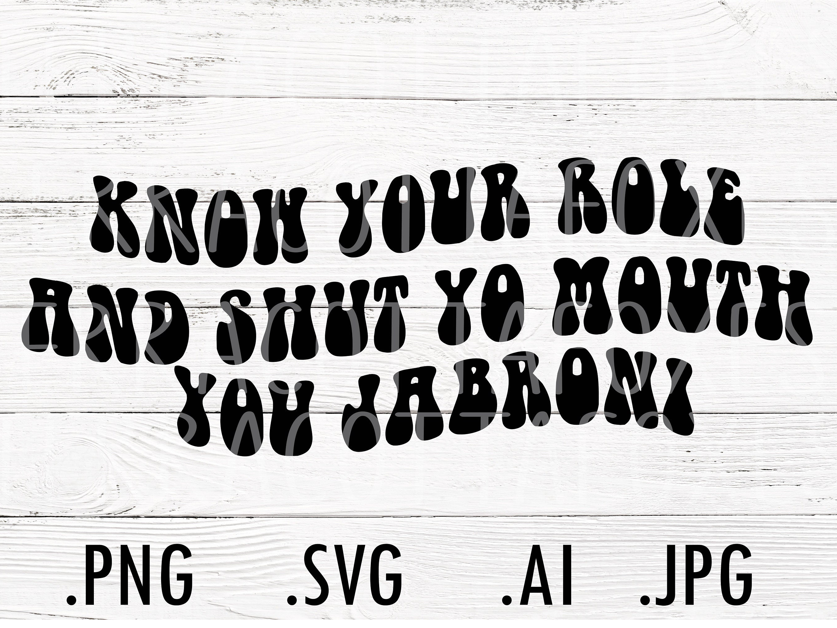 Know Your Role and Shut Yo Mouth You Jabroni Svg Png, Football Shirt ...