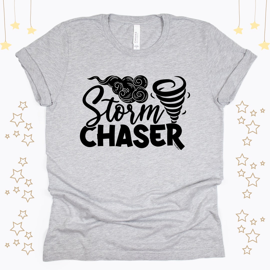 Storm Chaser Tshirt, Tornado, Twister Tee, Stormy Shirt, Mommy Birthday ...