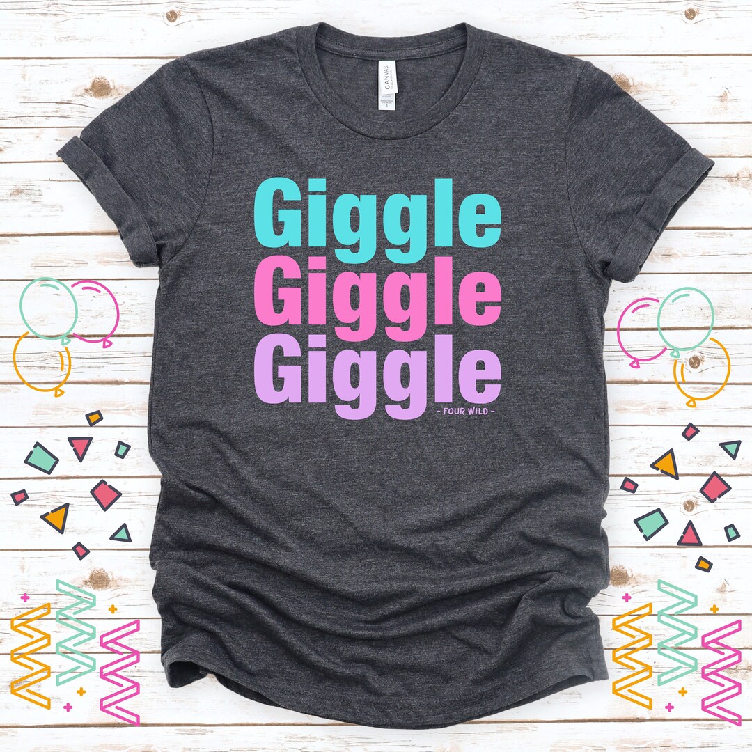 Giggle Giggle Giggle Colorful and Fun Shirt, Laughing Spirit, Fun ...