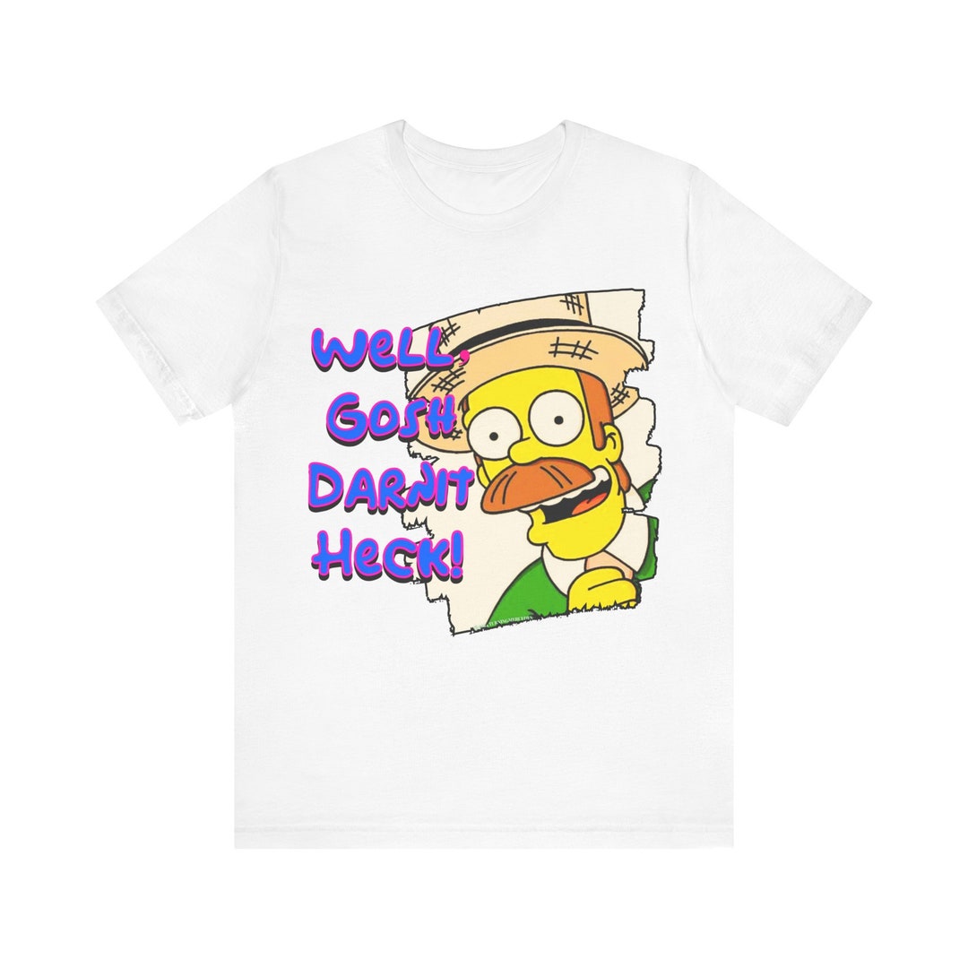 Well, Gosh Darnit Heck: Ned Flanders Spoof Shirt, Parody Flanders Shirt ...