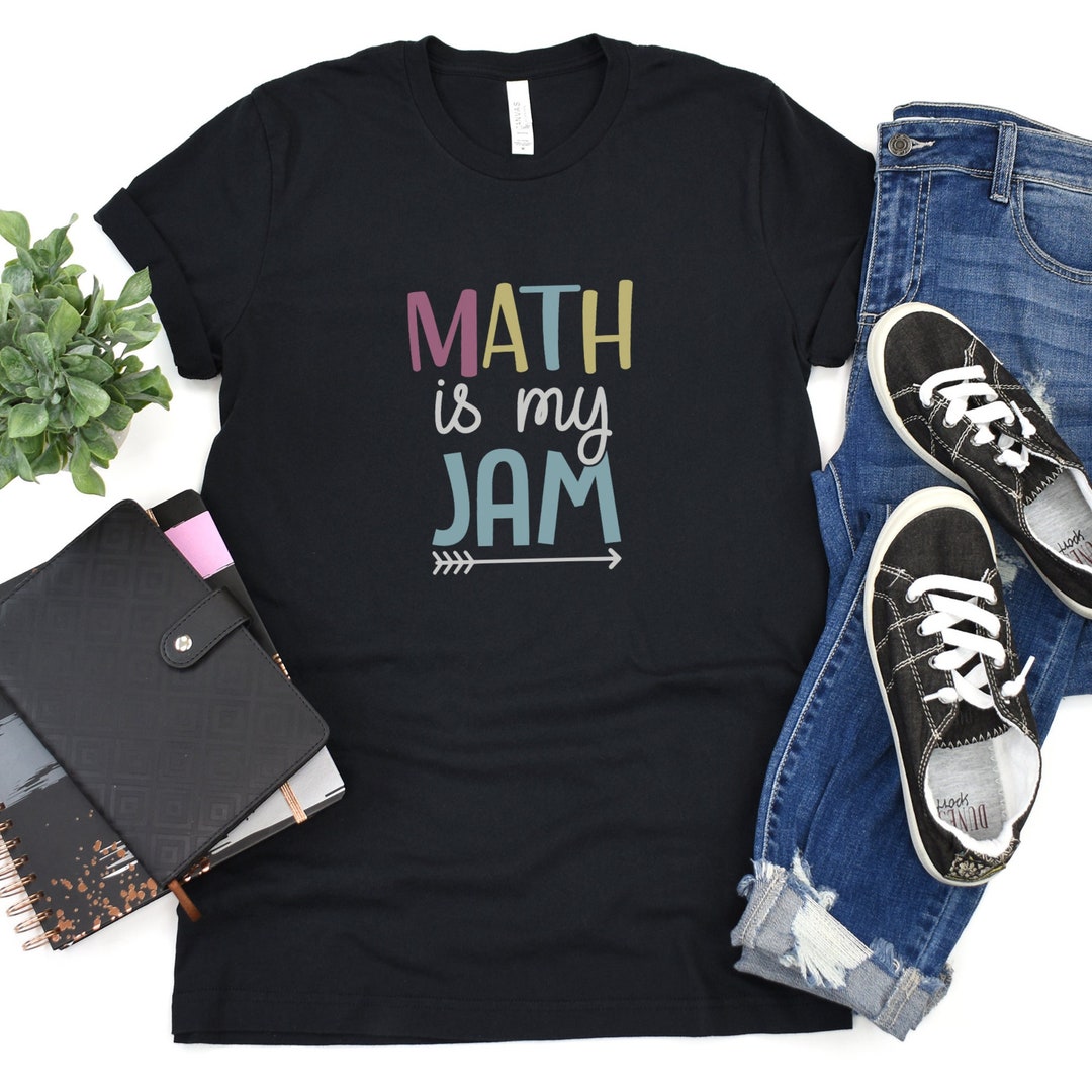 Math is My Jam Teacher Shirt, Math Teacher Shirt, Math Teacher Tshirt ...
