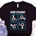Keep Staring Disability Awareness Shirt, Disabled Tshirt, Disability ...