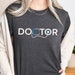 Doctor Shirt, Doctors Day Gift, Medical Shirt, Future Doctor Gift, Phd ...
