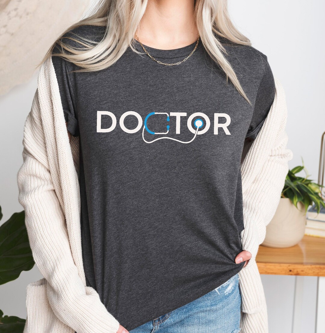 Doctor Shirt, Doctors Day Gift, Medical Shirt, Future Doctor Gift, Phd ...