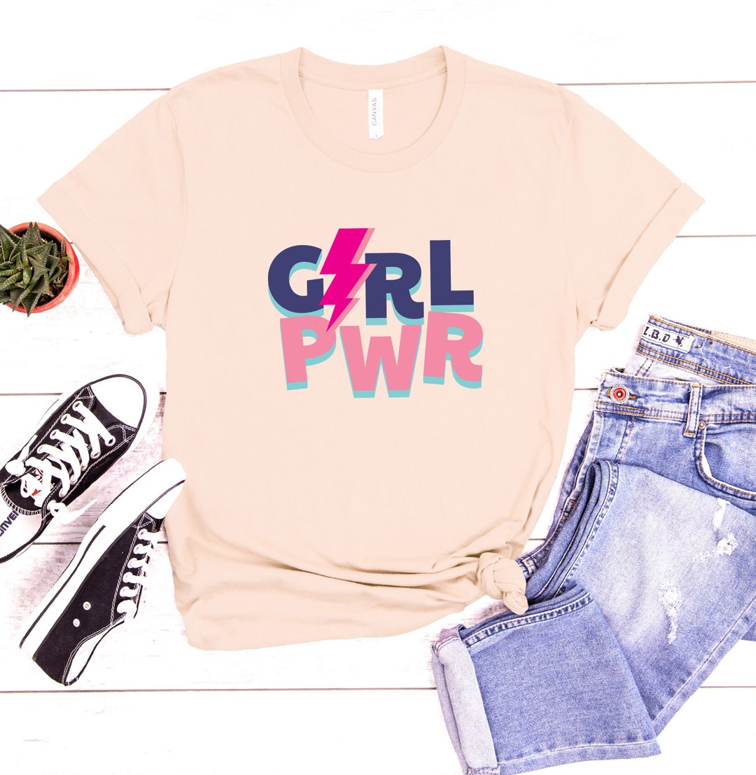 Girl Power Shirt, Feminist Shirt, Women Empowerment, Motivational Shirt ...