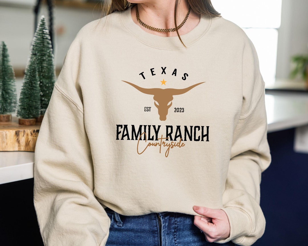 Family Ranch Sweatshirt, Texas Est Sweatshirt, Western Sweatshirt ...