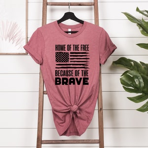 Home of the Free Because of the Brave Shirt, Veteran Shirt, Memorial ...