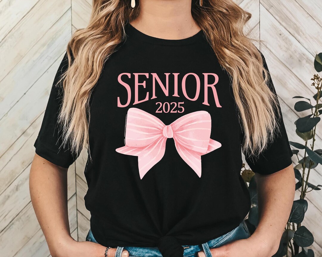 Pink Bow Senior 2025 Shirt, Coquette Bows Senior 2025 Tee, High School ...