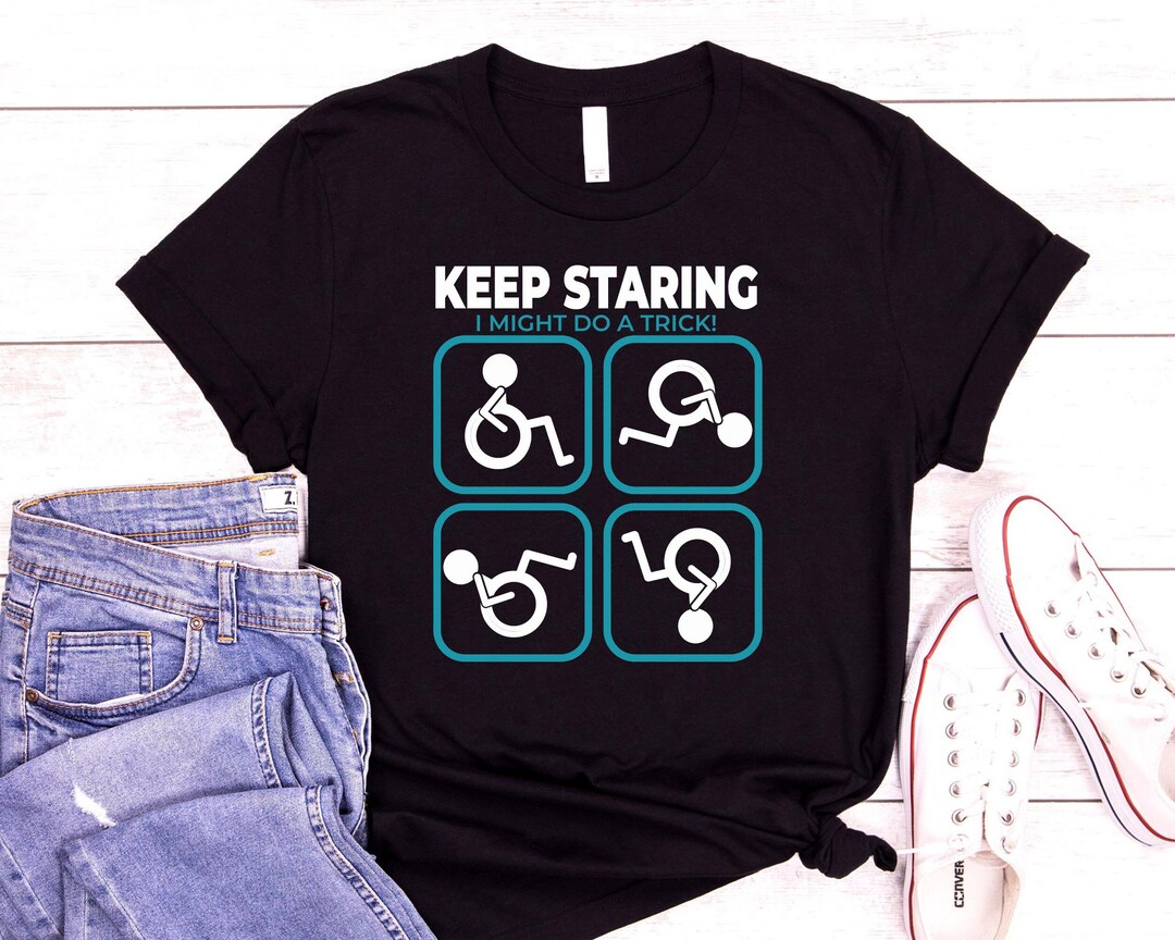 Keep Staring Disability Awareness Shirt, Disabled Tshirt, Disability ...
