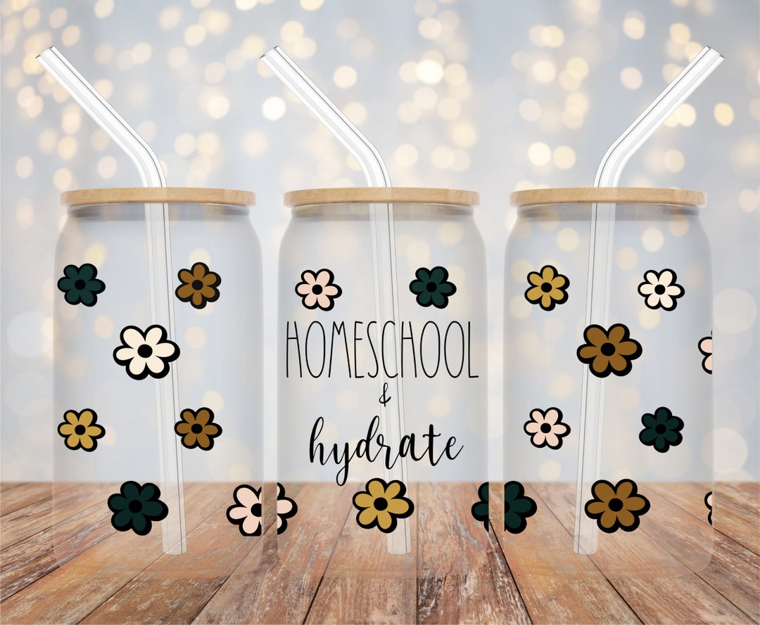 Homeschool and Hydrated Libby Cup | Homeschool Mom Cup | Beer Can Glass ...