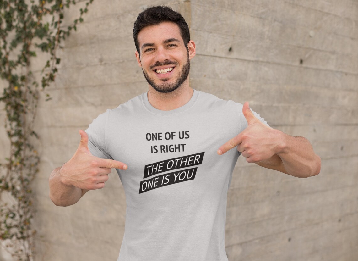 Sarcastic SVG one of Us is Right the Other One is You Commercial Use ...