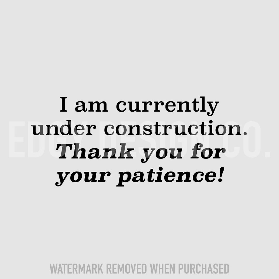 Sarcastic SVG "i Am Currently Under Construction..." Commercial Use SVG ...