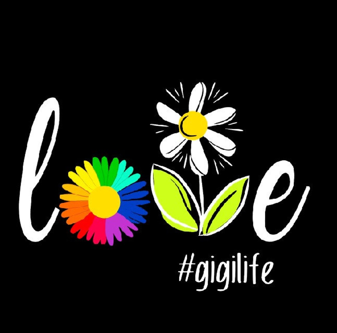 Love Gigi Life Svg, Gigi Life Svg, Lgbt Svg, Lesbian Svg - Etsy