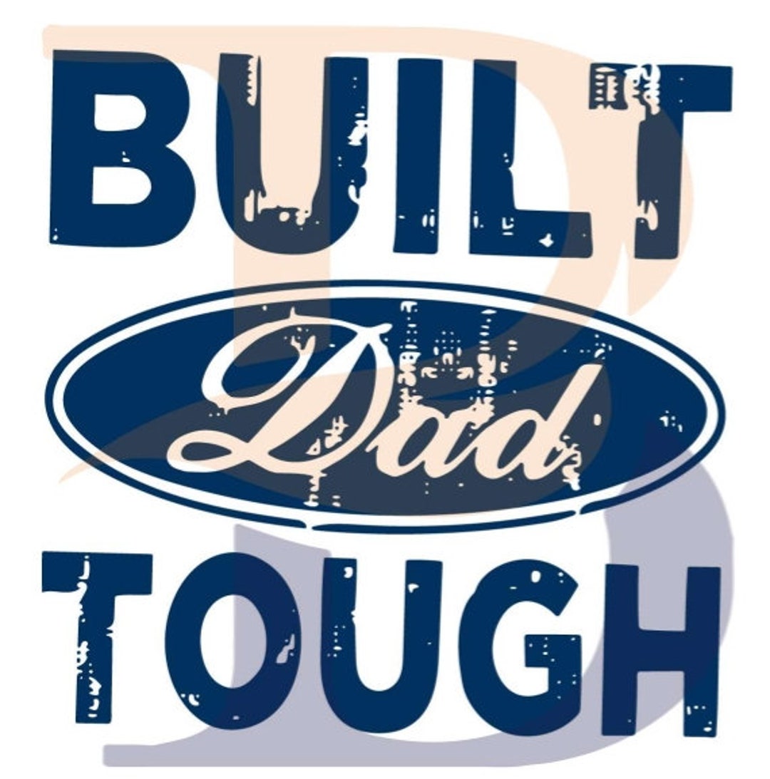 Built Dad Tough Fathers Day Gift Instant Download - Etsy