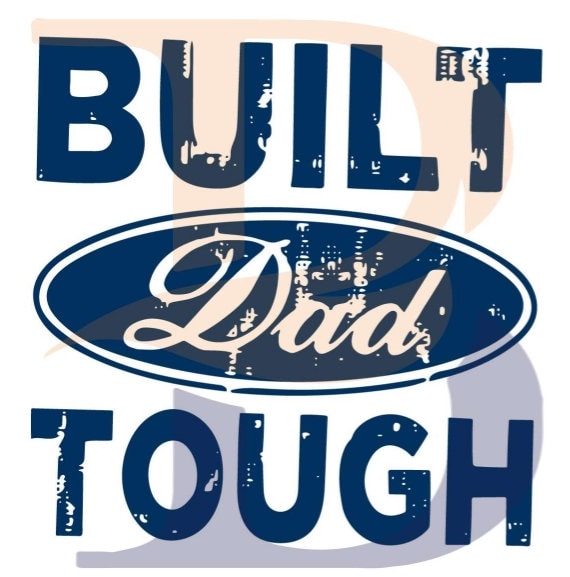 Built Dad Tough Fathers Day Gift Instant Download - Etsy
