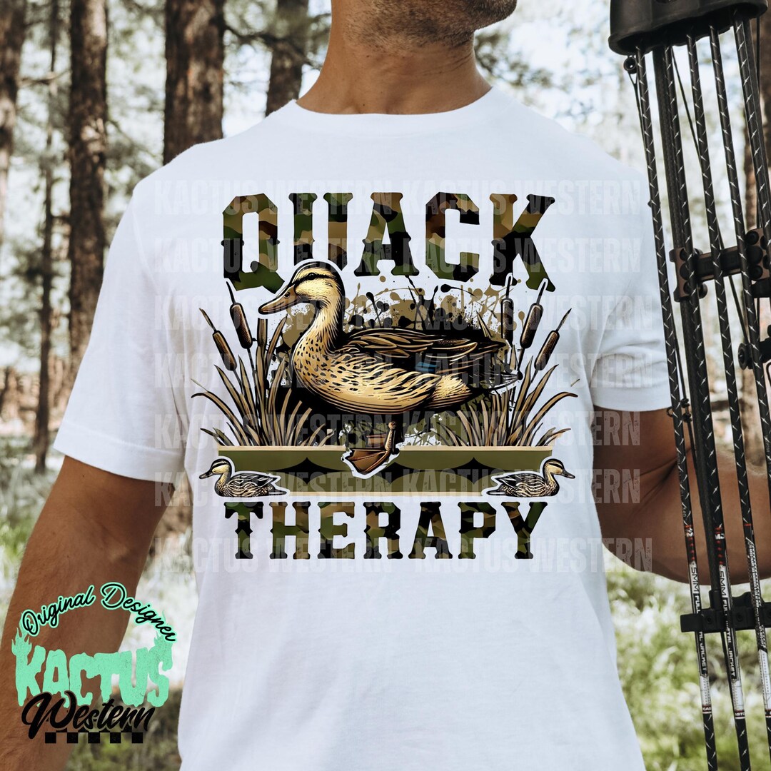 Quack Therapy PNG, Hunting Designs, Viral, Fishing, Duck Hunting Season, Outdoorsy, Hunter Wife ...