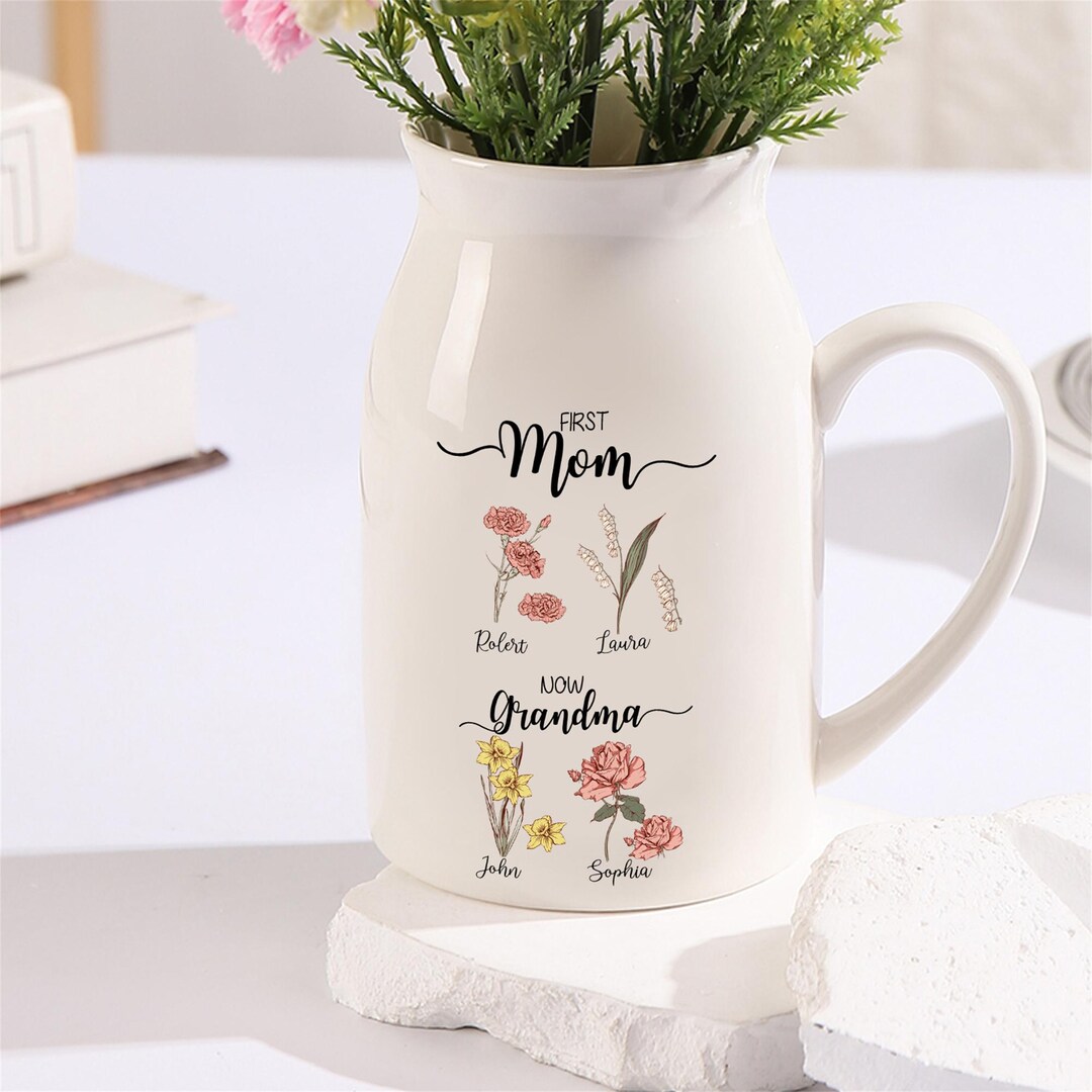 Custom First Mom Now Grandma Flower Vase, Birth Month Flower Grandma's ...
