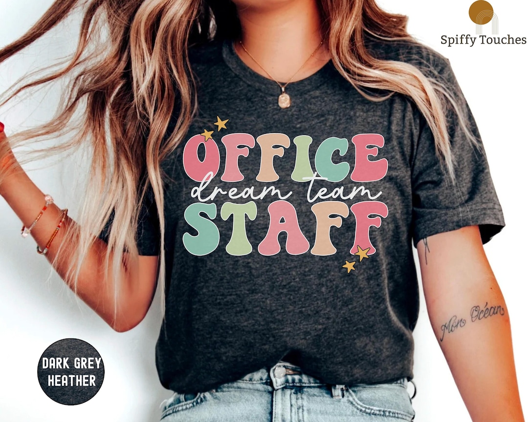 Office Staff Dream Team Shirt, Office Staff Shirt, Front Office Lady ...