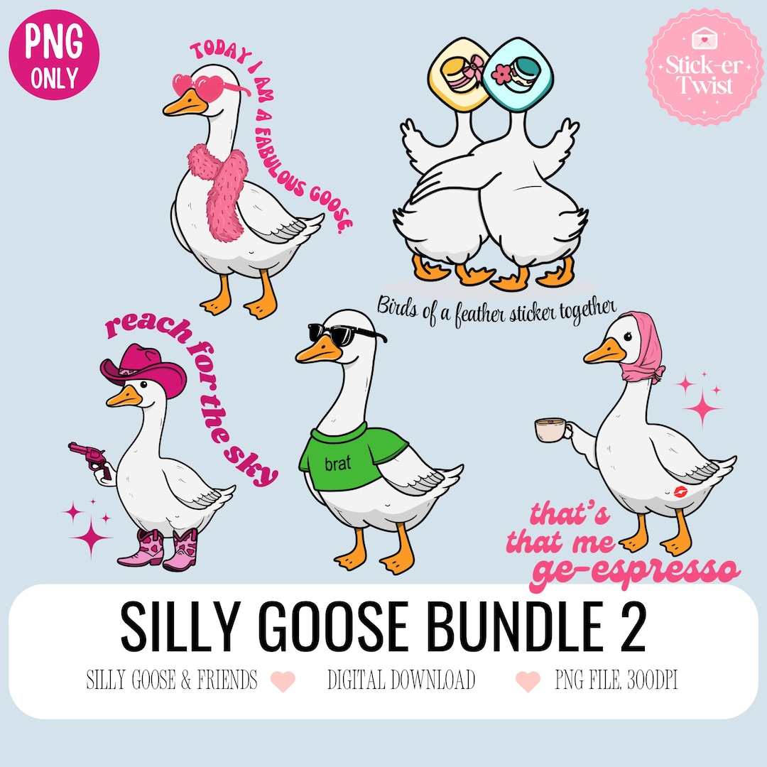 Silly Goose PNG, Silly Goose Bundle 2, Digital Download Silly Goose and ...