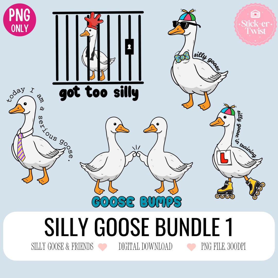 Silly Goose PNG, Silly Goose Bundle 1, Digital Download Silly Goose and ...