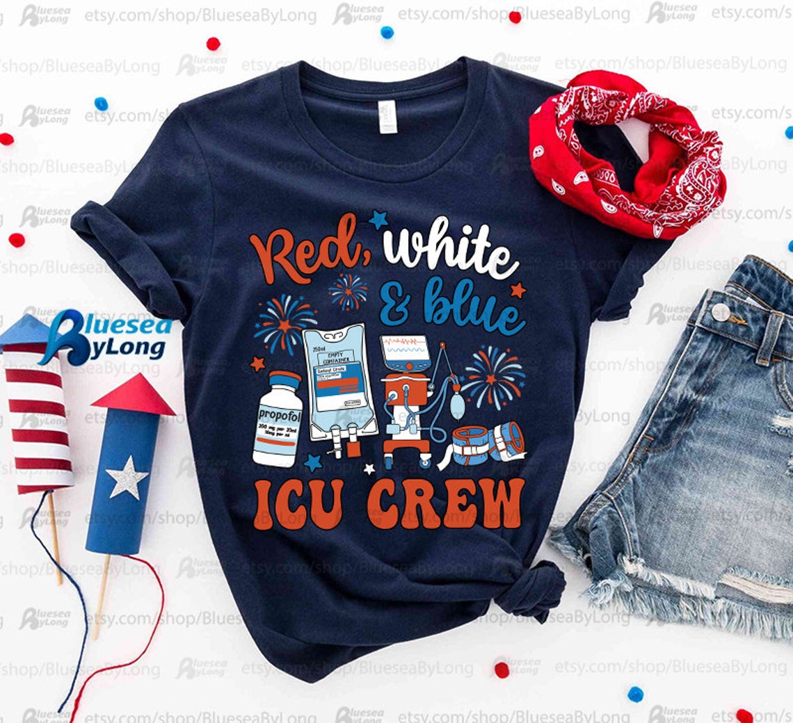 Icu Nurse 4th July Shirt Independence Day Red White Blue Icu Crew ...