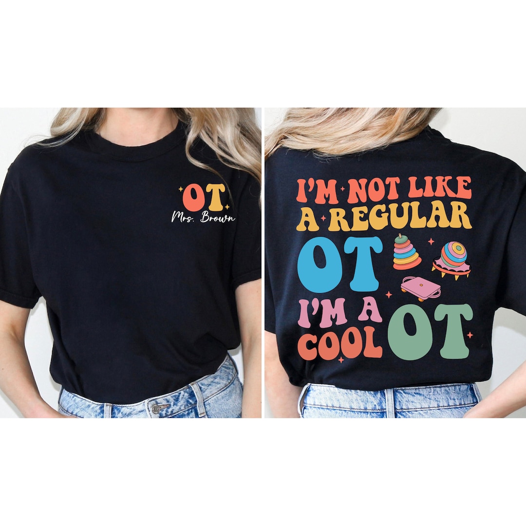 Occupational Therapist Shirt, Ot Shirt, Cool Ot Club, Personalized ...