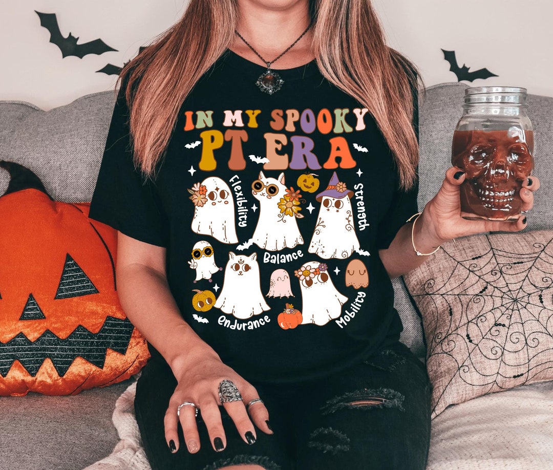 Physical Therapy Halloween Shirt, in Physical Therapist Era, Spooky Pt ...