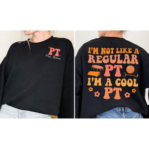 Physical Therapist Shirt, PT Shirt, Physical Therapy Sweatshirt, Doctor ...