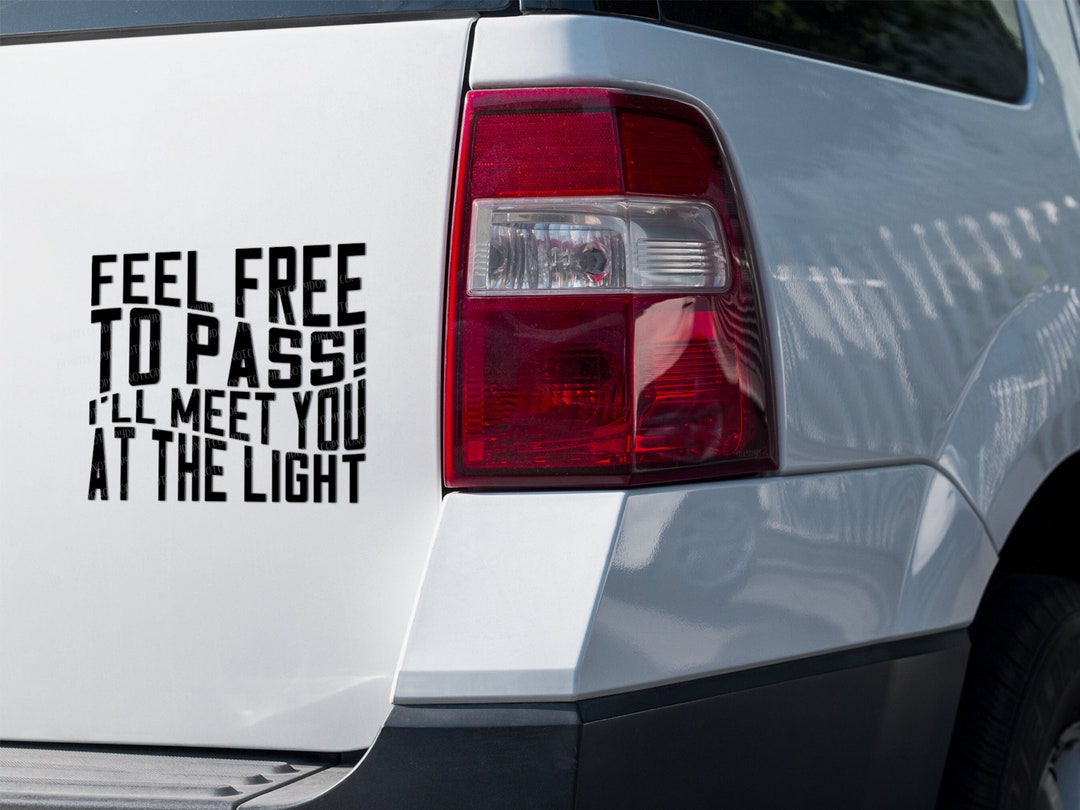 Feel Free to Pass Funny Car Decal | Window Decal | Bumper Sticker ...