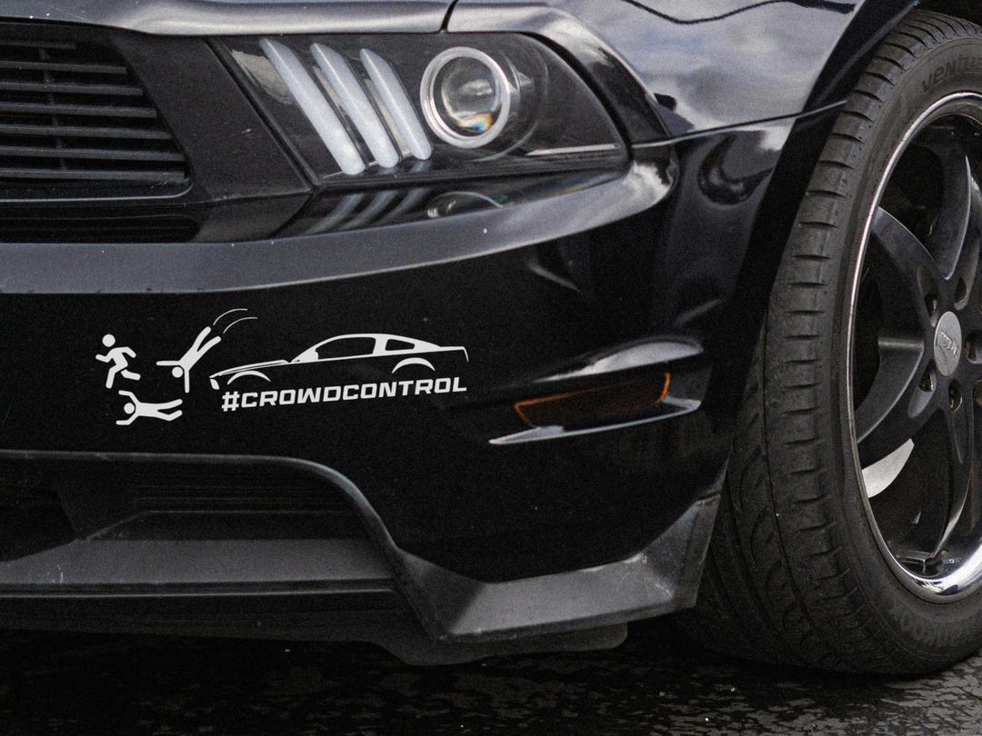 Funny Car Decal: Crowd Control Bumper Sticker, SN95, S197, New Edge ...