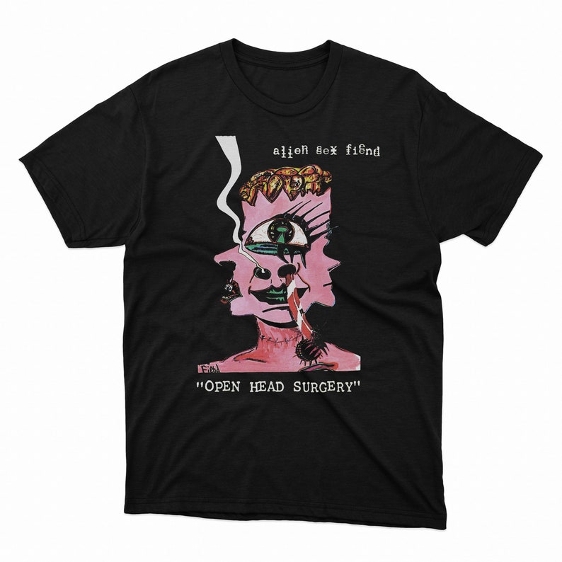 Alien Sex Fiend Shirt Open Head Surgery Death Rock Etsy