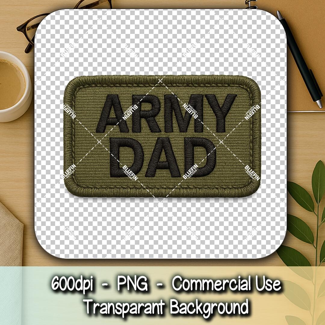 Army Dad Patch Clipart – Realistic Embroidered OD Green Military Patch ...