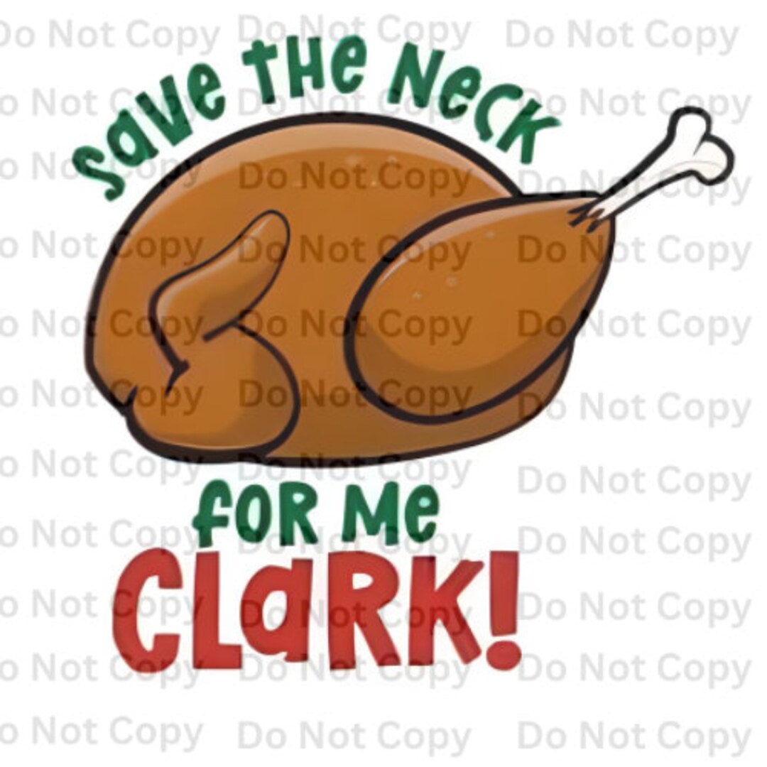 Save the Neck for Me Clark DTF Full Color Print - Etsy