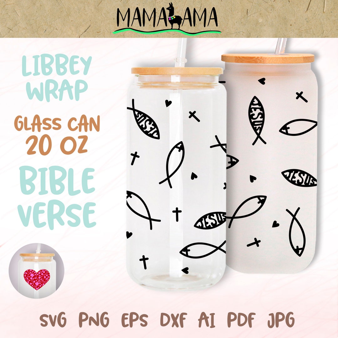 20oz Libbey Glass Can Wrap Svg Jesus Love Cross Signs Christian Decor ...