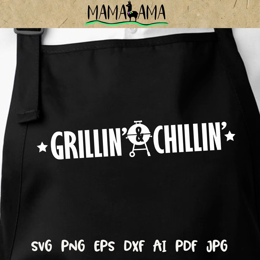 Grillin' and Chillin' Svg, BBQ Apron Design, Grilling & Chilling Sign ...