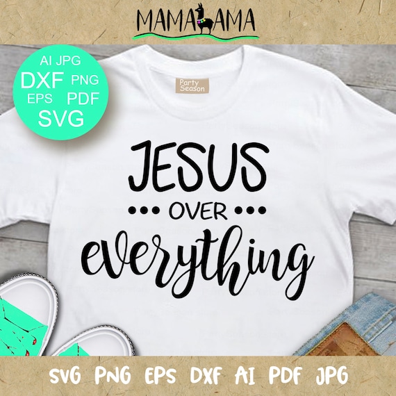 Jesus Over Everything Png Bible Verse Wall Art Religious - Etsy