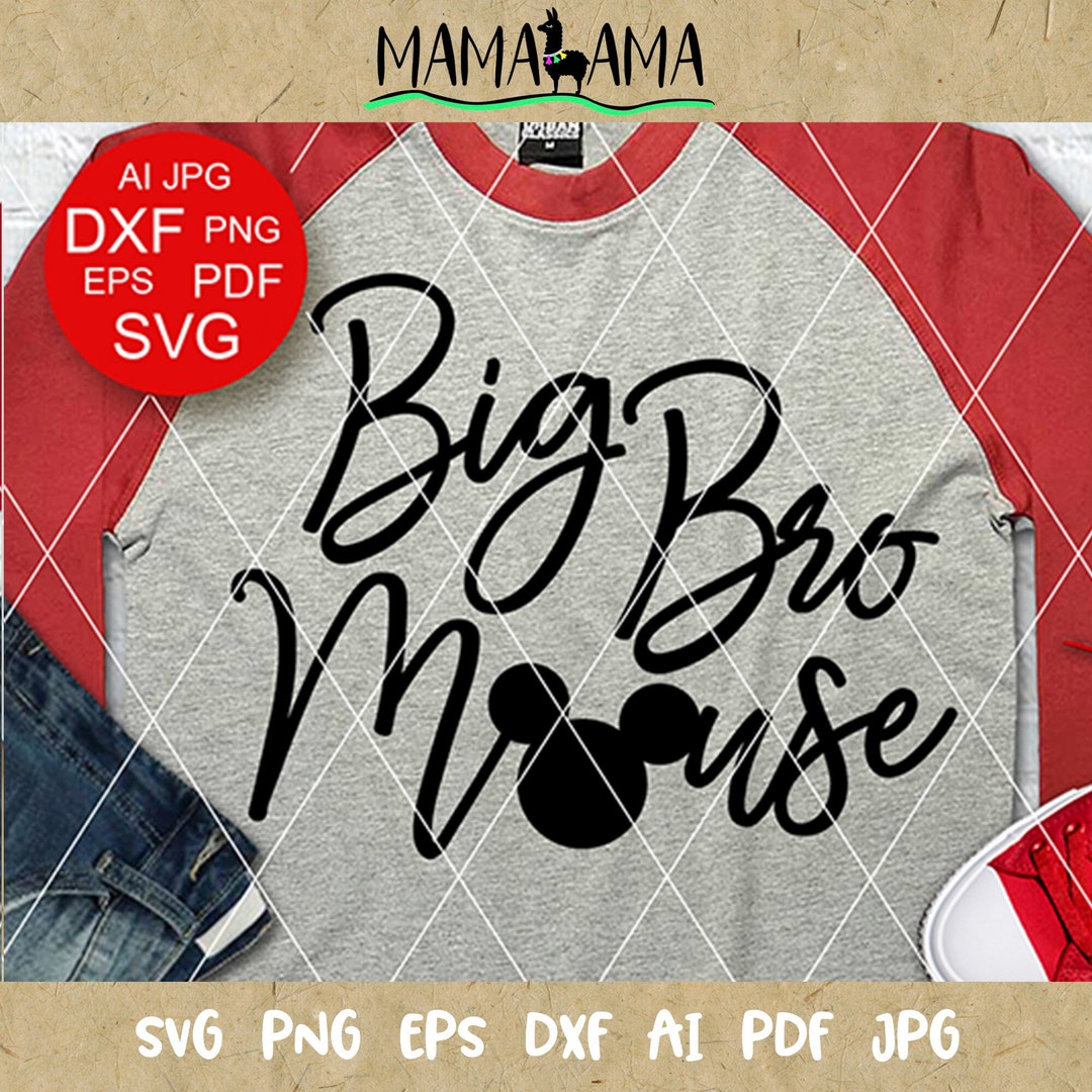 Big Bro Mouse Svg File Mouse Ears Clipart Big Brother T Shirt Design ...