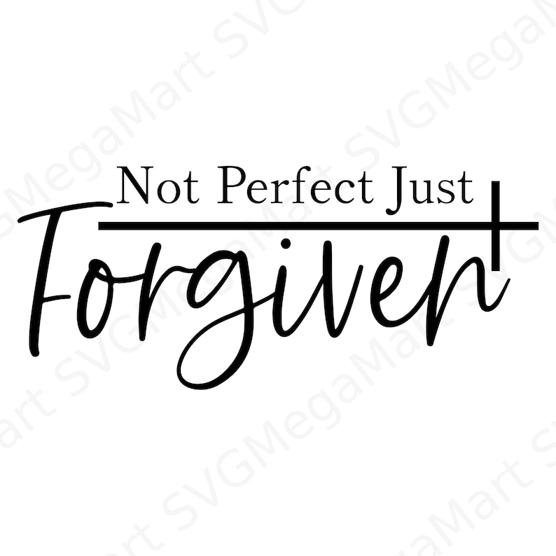 Not Perfect Just Forgiven SVG, Christian Svg, Jesus Svg, Bible Verse ...