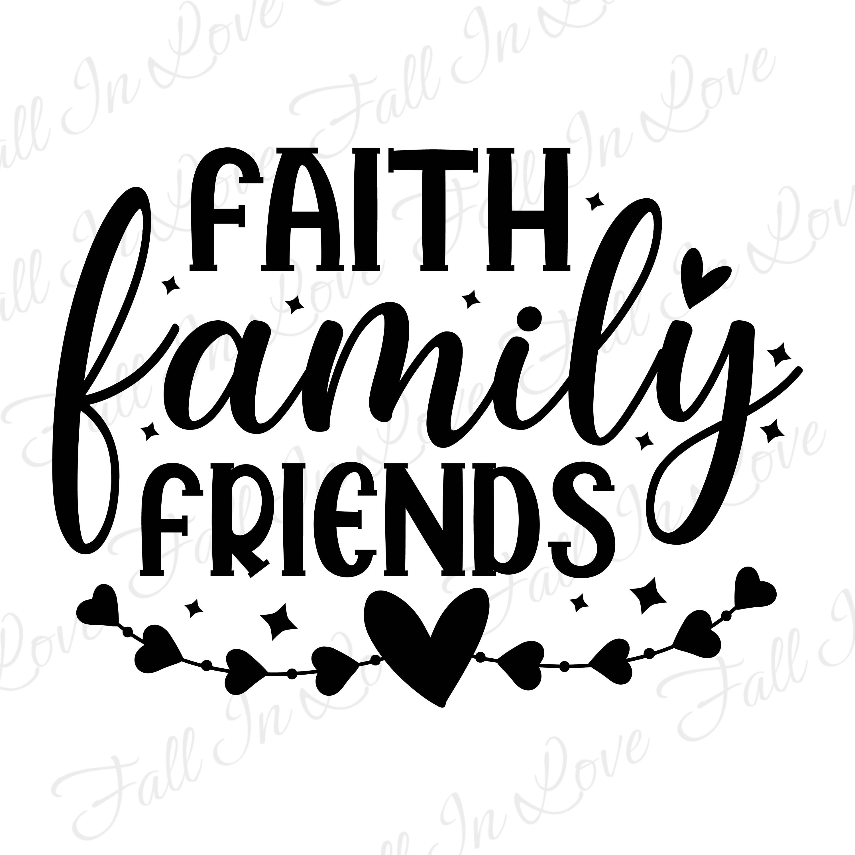 Faith Family Friends SVG, Christian Svg, Jesus Svg, Bible Verse Svg Png ...