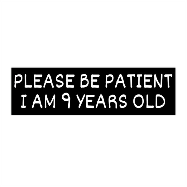 Please Be Patient Bumper Sticker - Etsy
